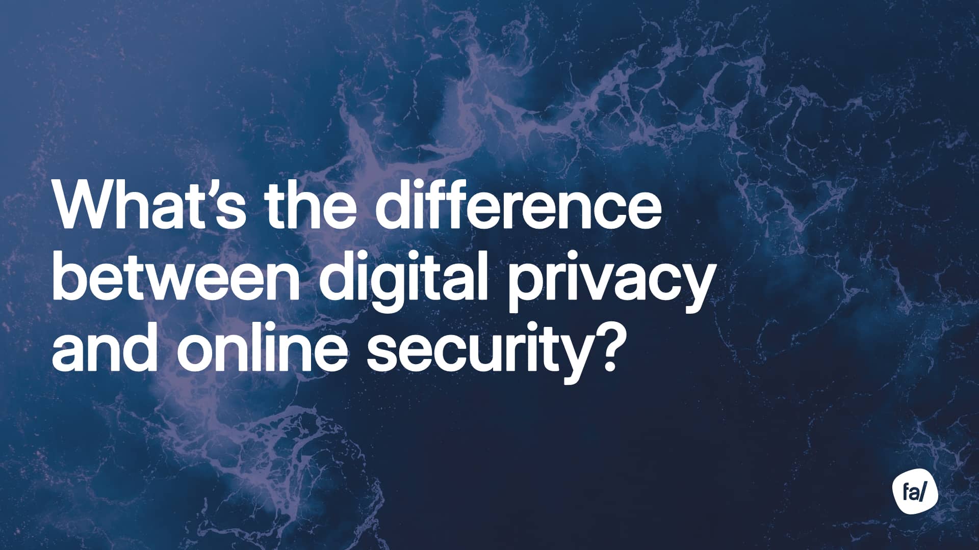What’s the difference between digital privacy and online security ...