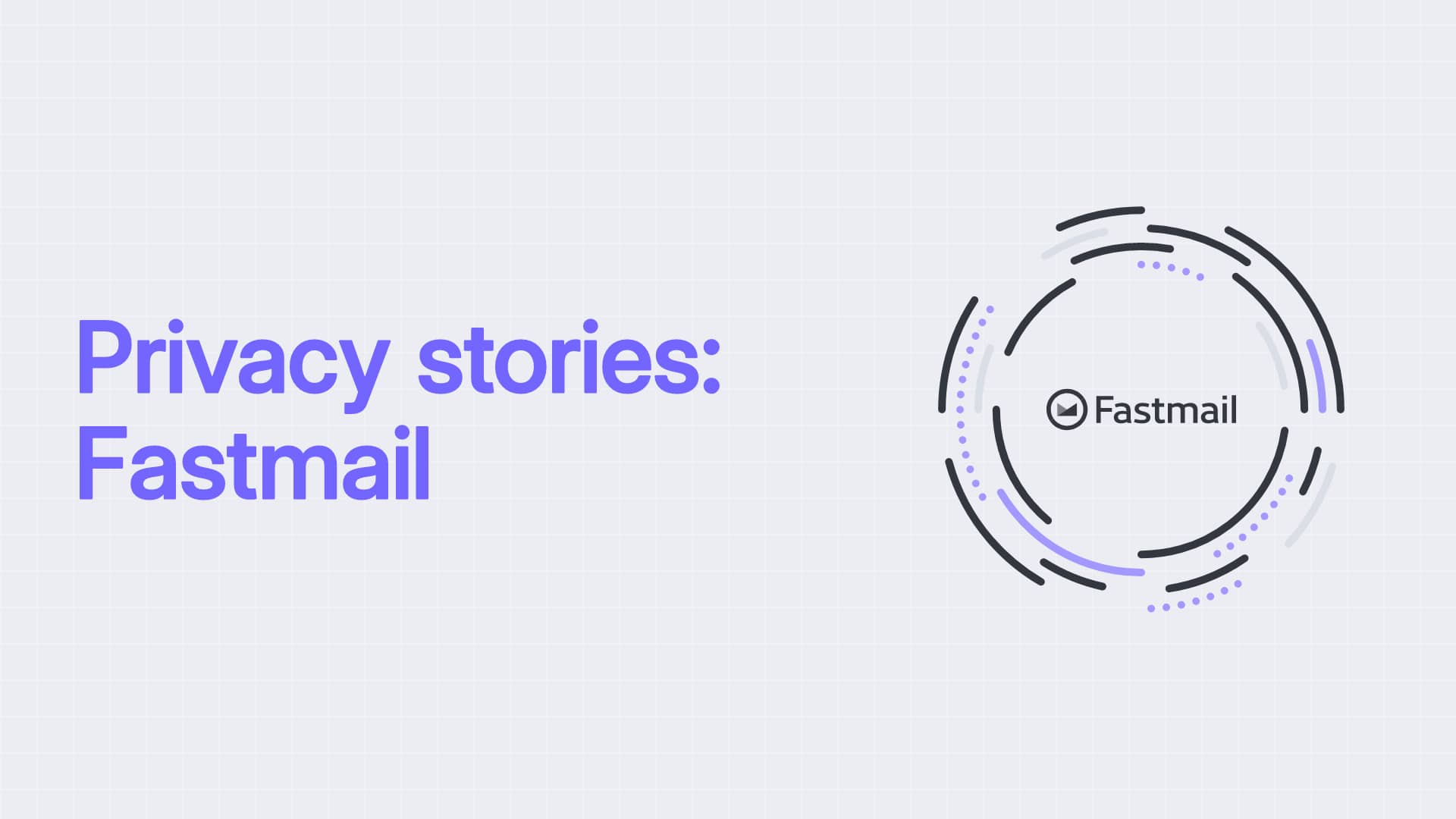 Privacy Stories: Fastmail - Fathom Analytics